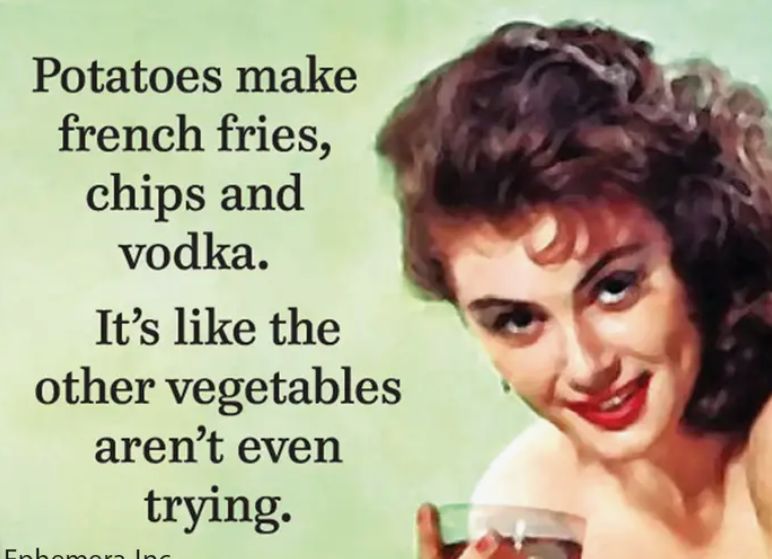 Magnet: Potatoes make french fries, chips and vodka. – Mildred and Mable's